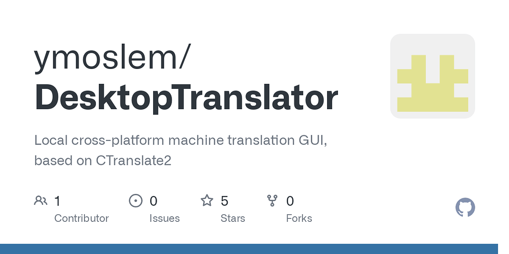 DesktopTranslator: Windows GUI Excusable based on CTranslate2 - Tutorials - OpenNMT